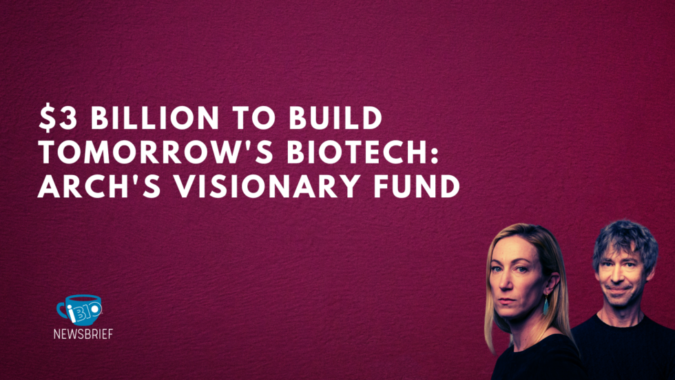 $3 Billion to Build Tomorrow’s Biotech: ARCH’s Visionary Fund | iBIO